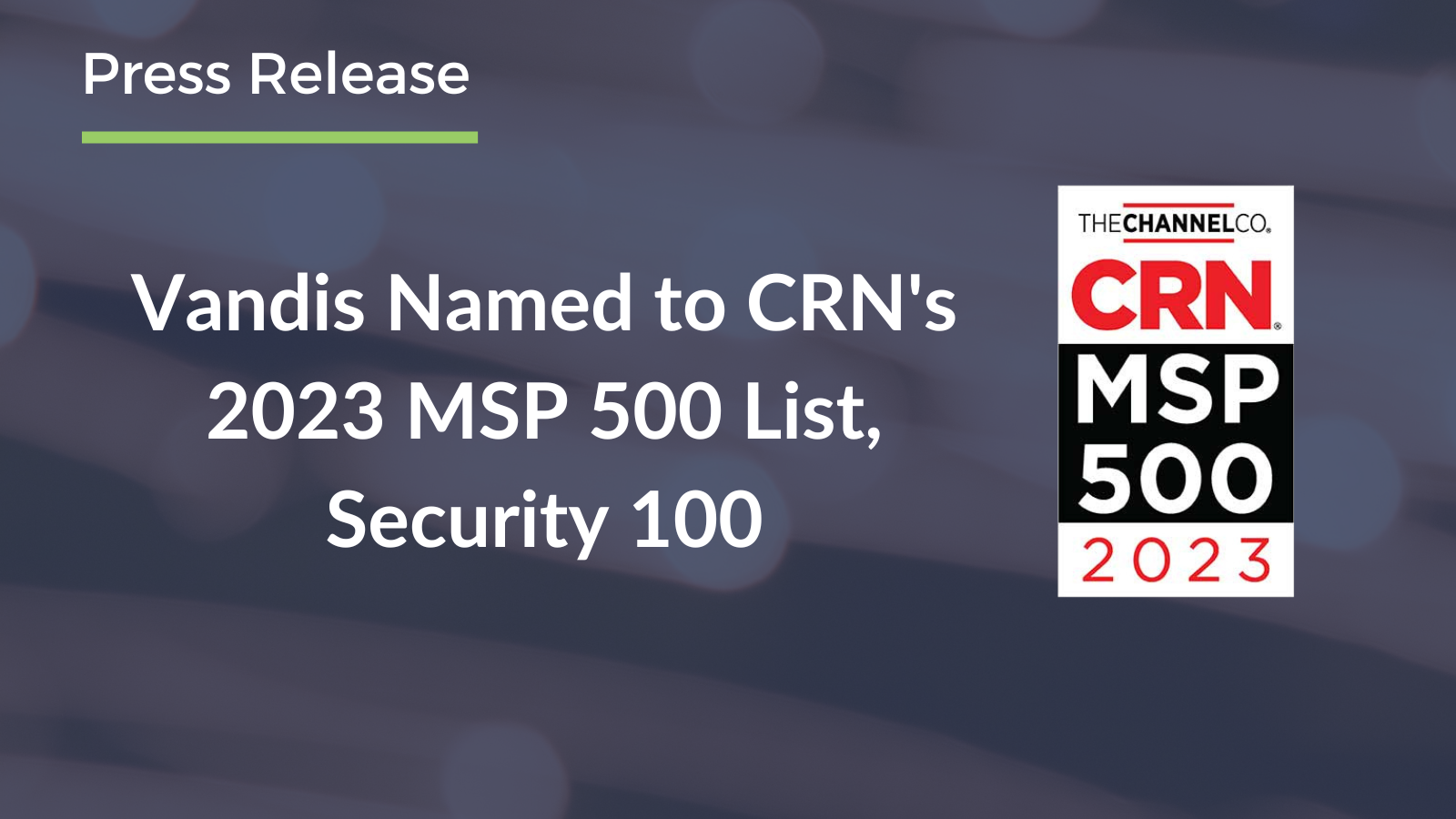 Vandis Recognized on CRN’s 2023 MSP 500 List | Vandis